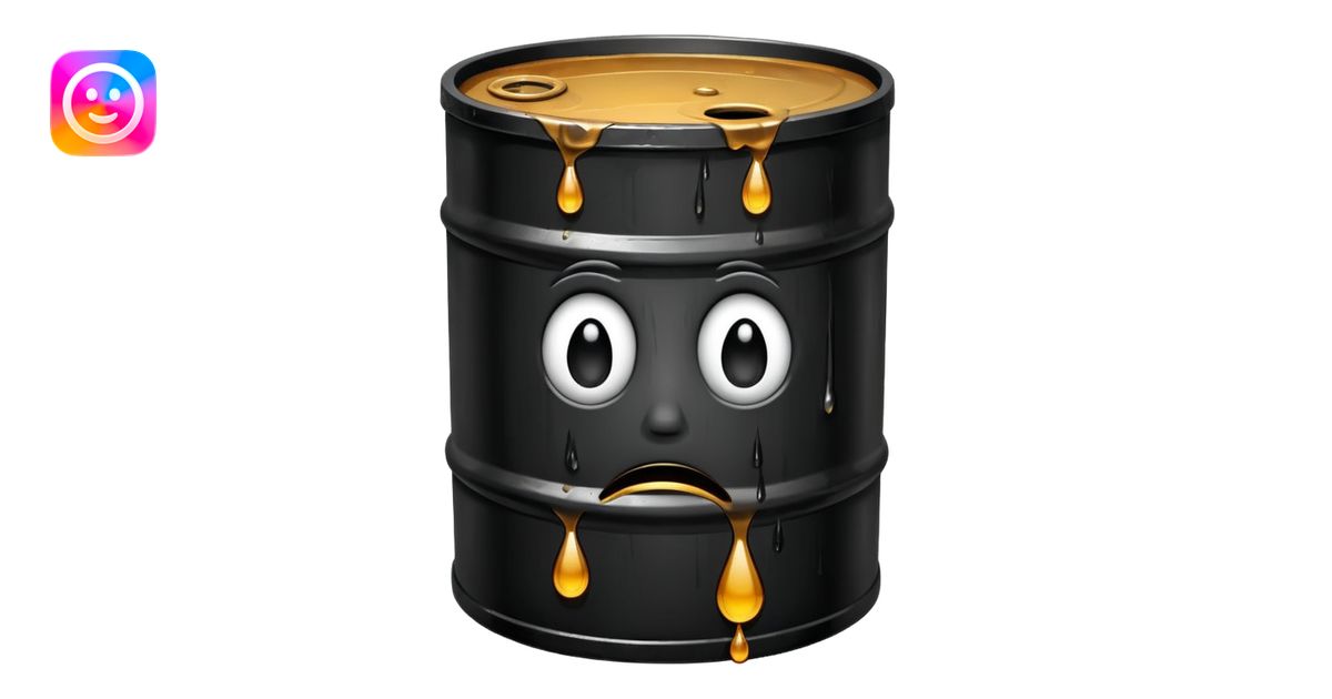 crying oil barrel (use the default tear drops and oil barrel emoji to ...