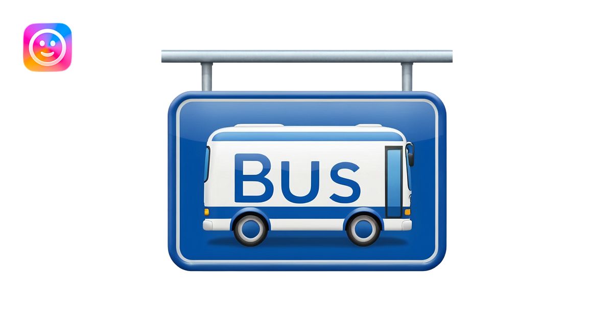 Bus Stop Signboard emoji | AI Emoji Generator