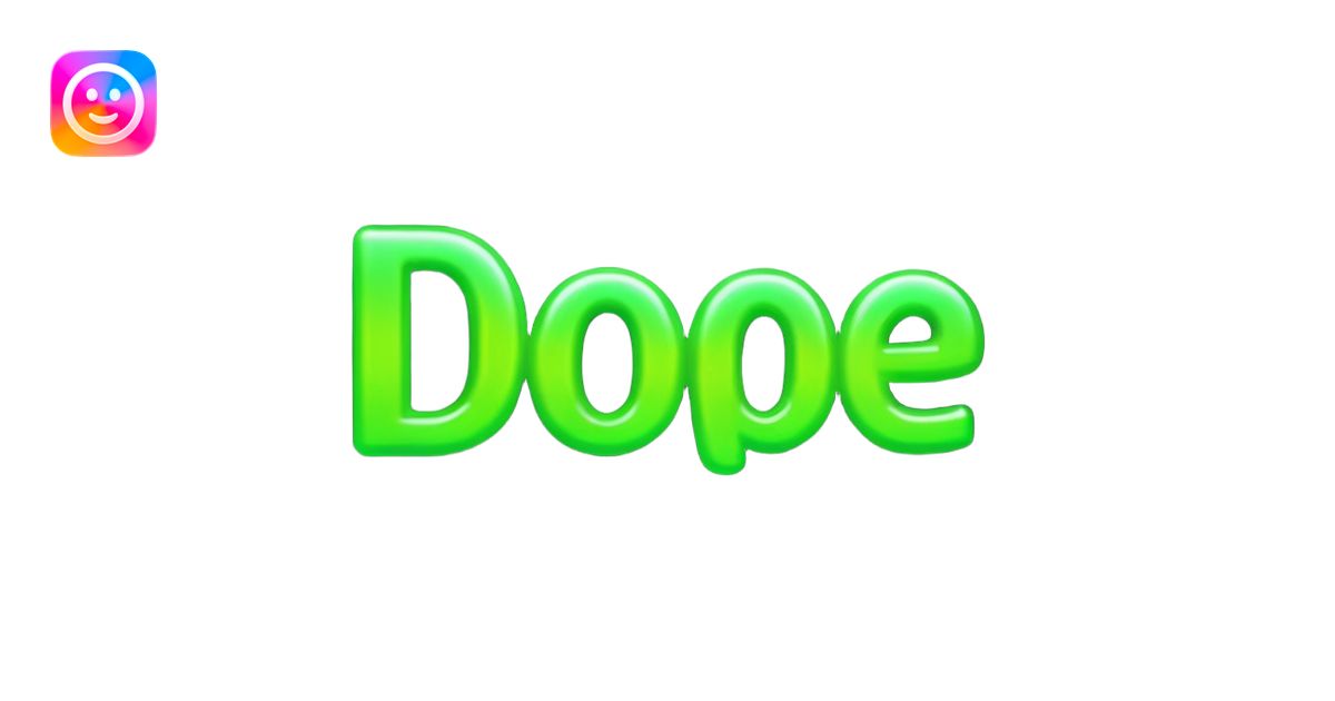 the word dope emoji | AI Emoji Generator