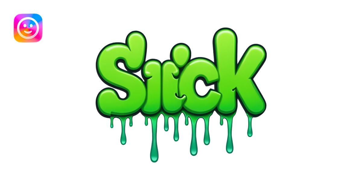 the word SICK in green graffiti font emoji | AI Emoji Generator