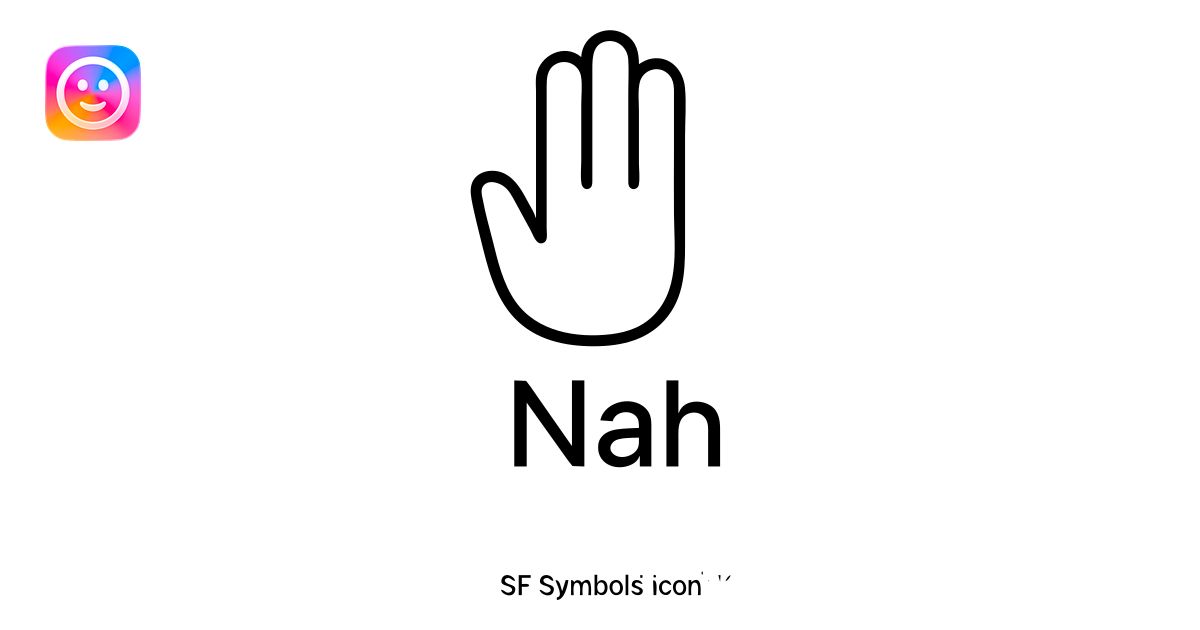 icon of a hand making a 'stop' gesture with 'Nah' text, outlined style ...