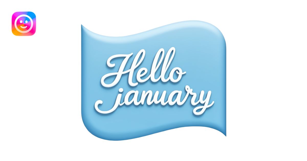 Light Blue “ hello January “ word in cursive emoji | AI Emoji Generator