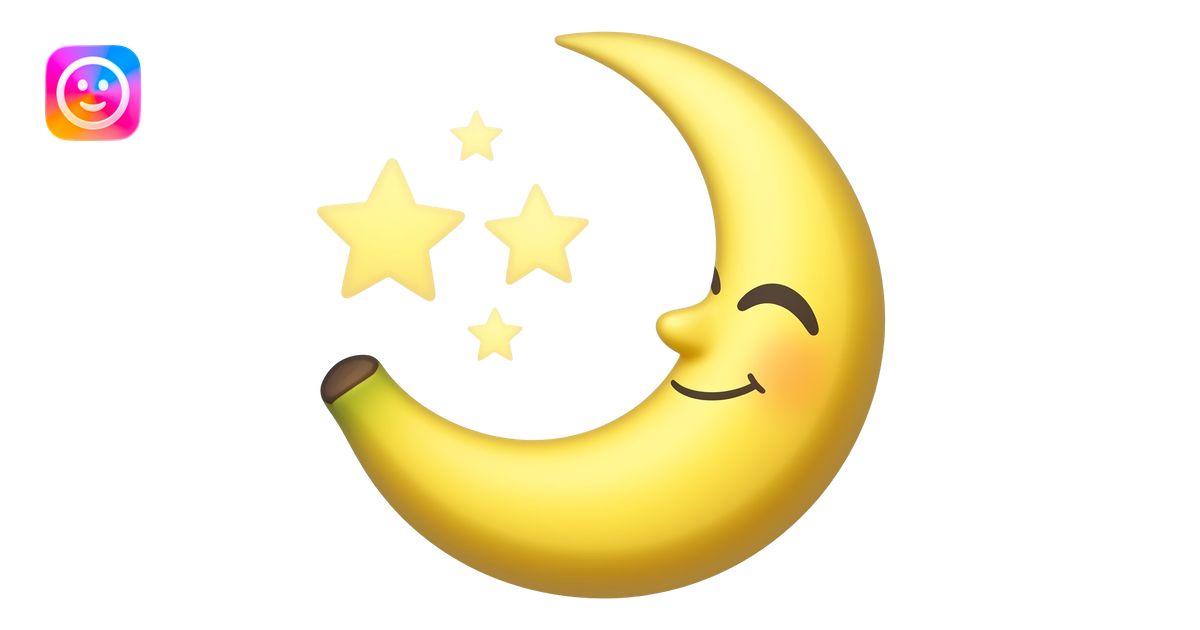 The emoji depicts a smiling moon as a banana and stars next to it, the ...
