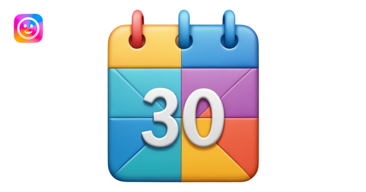 CALENDAR EMOJIS WITH NUMBER 30 emoji | AI Emoji Generator