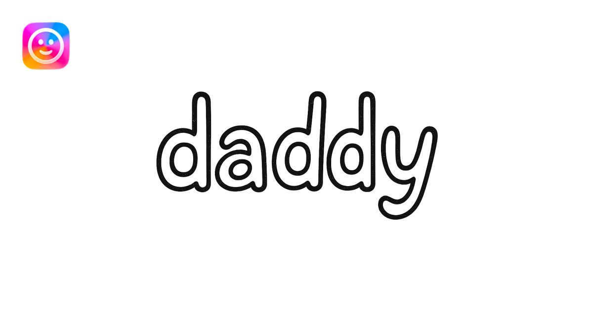 the word 'daddy' in a bold, hand-drawn black outline style, no fill ...