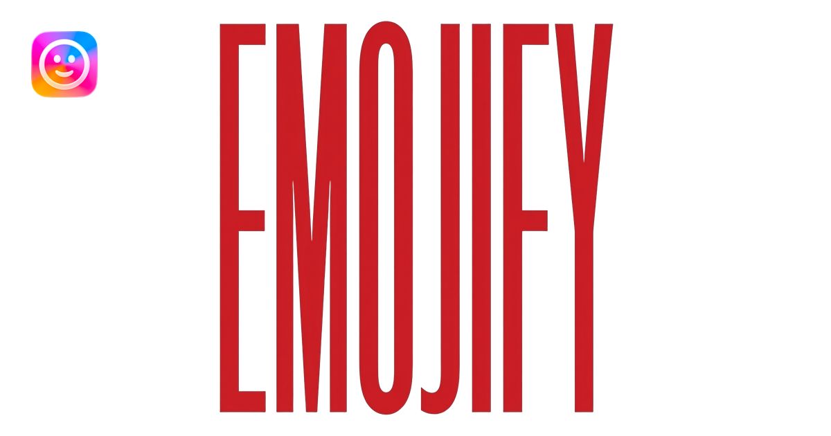 Red text "EMOJIFY" is stretched in height and width emoji | AI Emoji ...