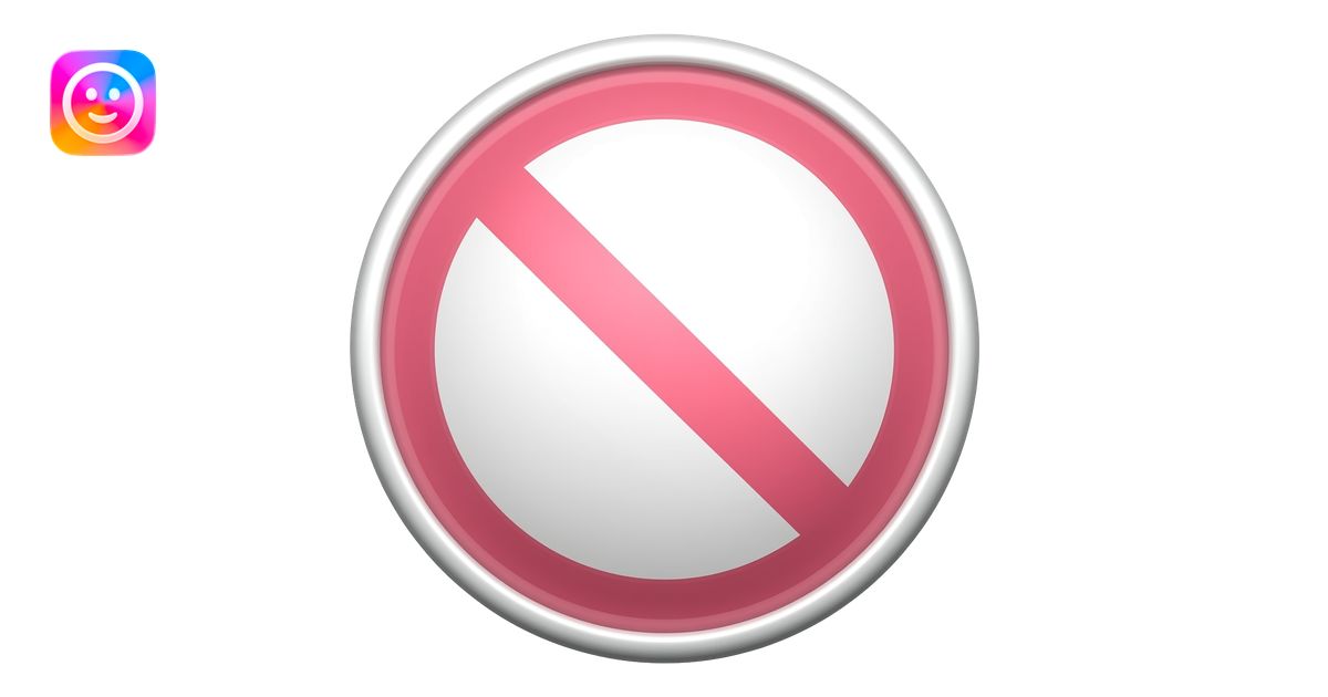 pastel pink version of the prohibited or "no entry" sign emoji (🚫 ...